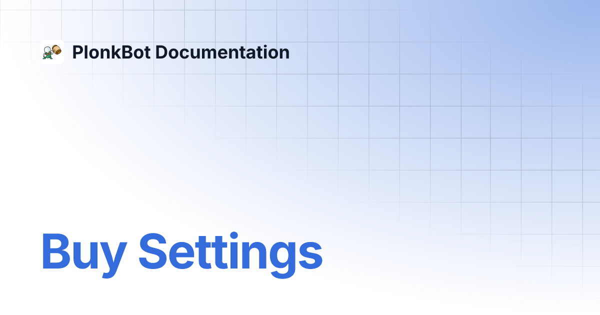 Buy Settings | PlonkBot Documentation